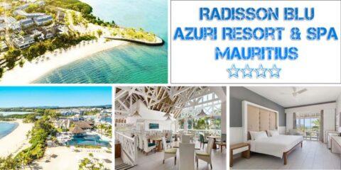 Radisson Blu Azuri Resort and Spa Mauritius | Dream World Adventures